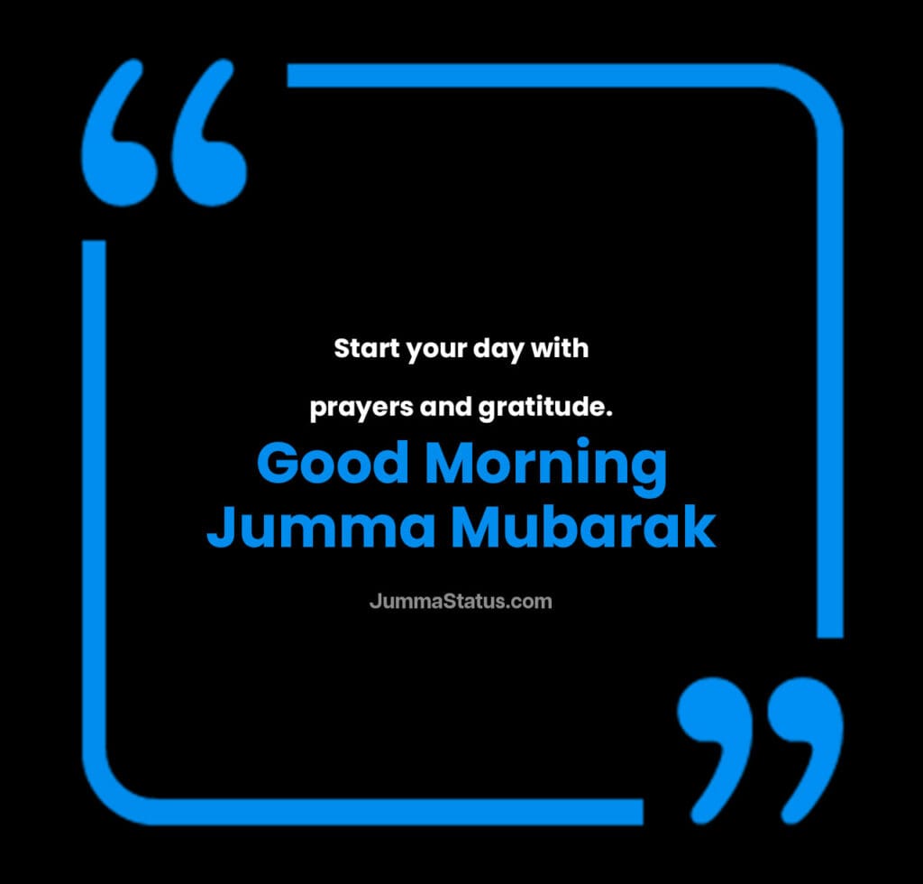 Rise and Shine Good Morning Jumma Mubarak Quotes